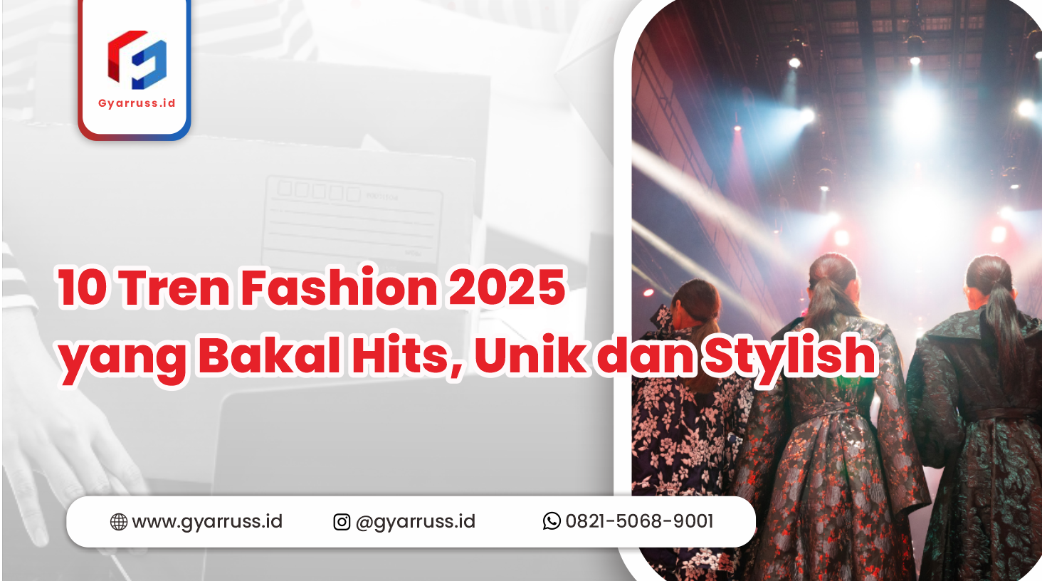 10 Tren Fashion 2025 yang Bakal Hits, Unik dan Stylish - Gyarruss.id